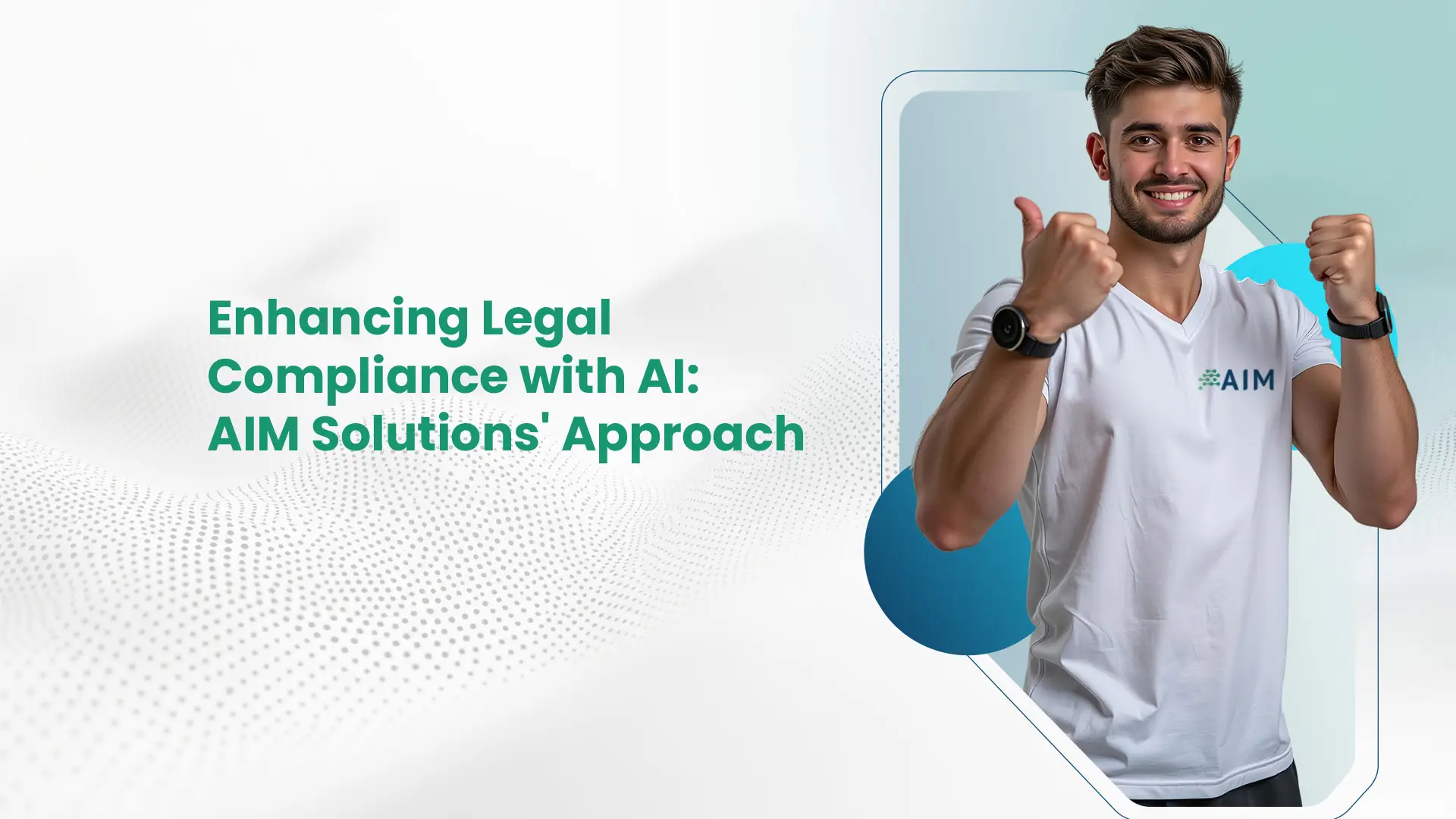 Enhancing Legal Compliance with AI: AIM Solutions' Approach - AIM ...